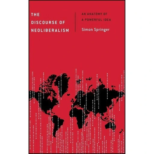 خرید و قیمت کتاب زبان اصلی The Discourse of Neoliberalism اثر Simon Springer | ترب
