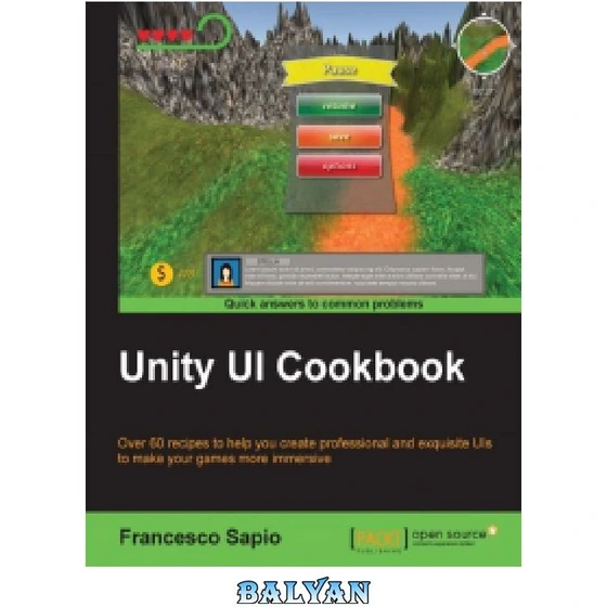 خرید و قیمت دانلود کتاب Unity Ui Cookbook Over 60 Recipes To Help You Create Professional And