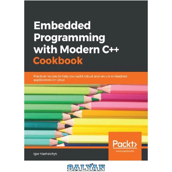 خرید و قیمت دانلود کتاب Embedded Programming With C Cookbook Practical Recipes To Help You