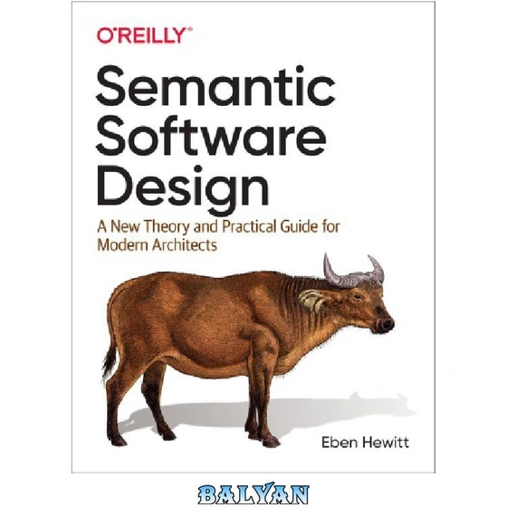 خرید و قیمت دانلود کتاب Semantic Software Design A New Theory And Practical Guide For Modern