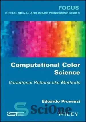 خرید و قیمت دانلود کتاب Computational Color Science: Variational Retinex-like Methods - علم رنگ ...
