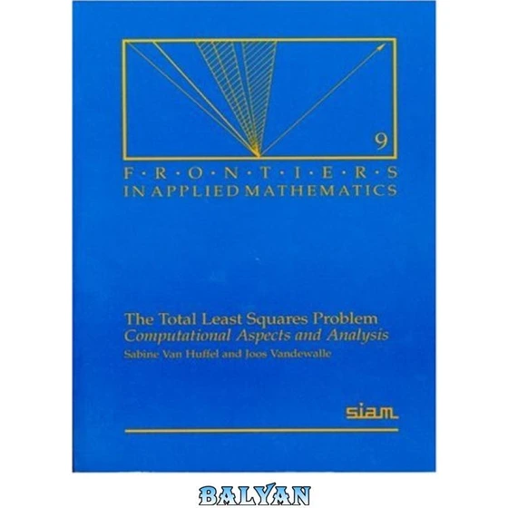 خرید و قیمت دانلود کتاب The total least squares problem: computational aspects and analysis | ترب
