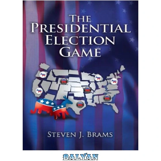 خرید و قیمت دانلود کتاب The Presidential Election Game, Second Edition ...