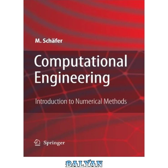 خرید و قیمت دانلود کتاب Computational Engineering Introduction To Numerical Methods ترب