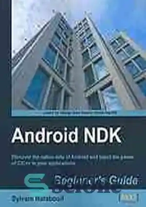 خرید و قیمت دانلود کتاب Android NDK Beginner’s Guide - راهنمای مبتدیان Android NDK | ترب