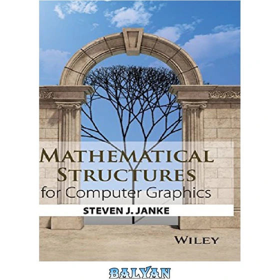 خرید و قیمت دانلود کتاب Mathematical Structures For Computer Graphics ترب