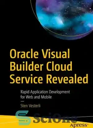 خرید و قیمت دانلود کتاب Oracle Visual Builder Cloud Service Revealed: Rapid Application ...