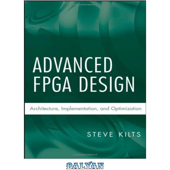خرید و قیمت دانلود کتاب Advanced Fpga Design Architecture Implementation And Optimization ترب