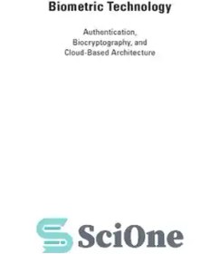 خرید و قیمت دانلود کتاب Biometric Technology: Authentication, Biocryptography, and Cloud-Based ...