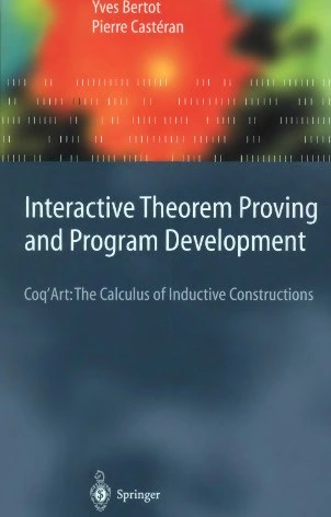 خرید و قیمت دانلود کتاب Interactive Theorem Proving and Program Development: Coq'Art: The ...