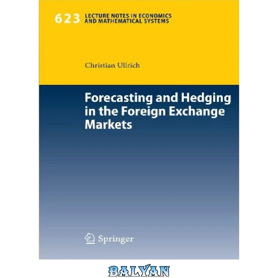 خرید و قیمت دانلود کتاب Forecasting and Hedging in the Foreign Exchange Markets | ترب