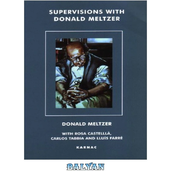 خرید و قیمت دانلود کتاب Supervisions with Donald Meltzer | ترب