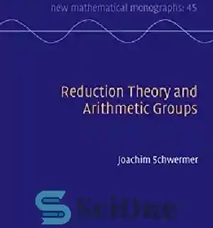 خرید و قیمت دانلود کتاب Reduction Theory and Arithmetic Groups - تئوری کاهش و گروه های حسابی | ترب