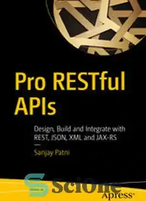 خرید و قیمت دانلود کتاب Pro RESTful APIs: Design, Build and Integrate with REST, JSON, XML and ...