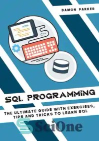 خرید و قیمت دانلود کتاب SQL Programming: The Ultimate Guide with Exercises, Tips and Tricks to ...