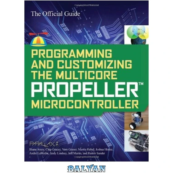 خرید و قیمت دانلود کتاب Programming and Customizing the Multicore Propeller Microcontroller: The ...