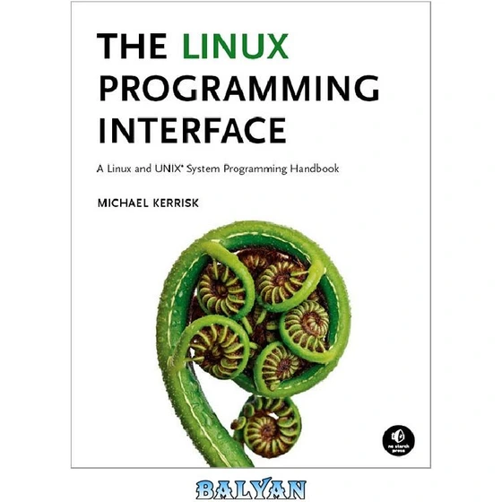 خرید و قیمت دانلود کتاب The Linux Programming Interface A Linux And Unix System Programming