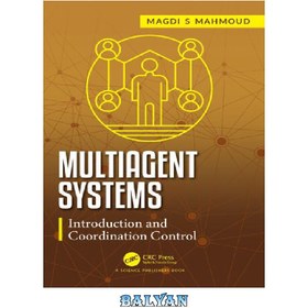 خرید و قیمت دانلود کتاب Multiagent Systems: Introduction and Coordination Control | ترب