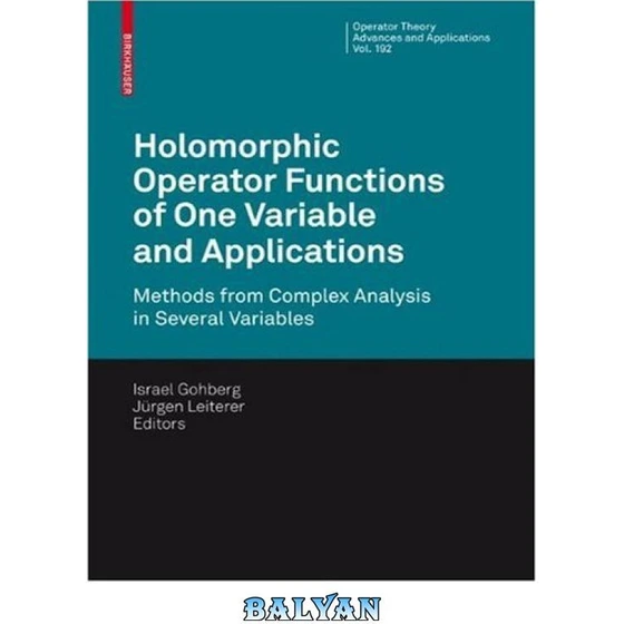 خرید و قیمت دانلود کتاب Holomorphic Operator Functions of One Variable and Applications: Methods ...