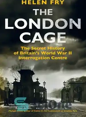خرید و قیمت دانلود کتاب The London Cage: The Secret History of ...