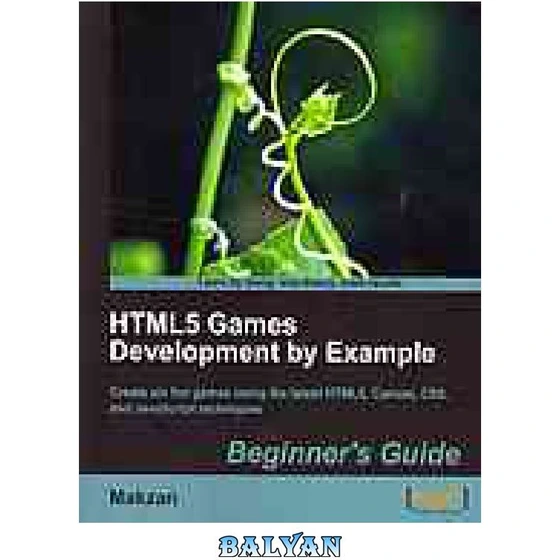خرید و قیمت دانلود کتاب Html5 Games Development By Example Beginners Guide Create Six Fun