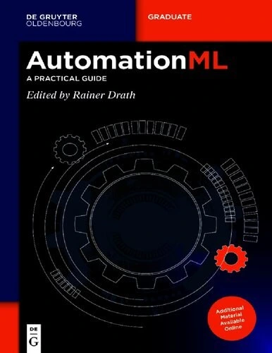 خرید و قیمت دانلود کتاب AutomationML: A Practical Guide (de Gruyter Textbook) 2021 | ترب