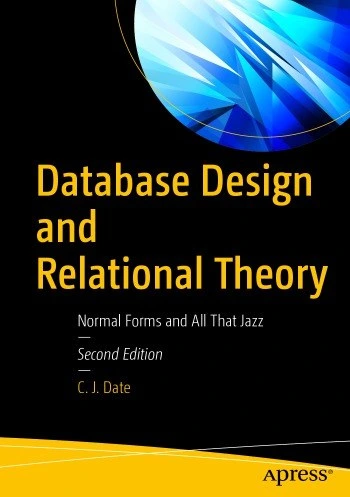 خرید و قیمت دانلود کتاب Database Design And Relational Theory: Normal Forms And All That Jazz ...