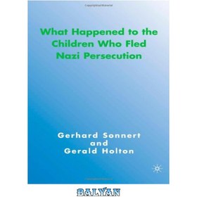خرید و قیمت دانلود کتاب What Happened to the Children Who Fled Nazi ...