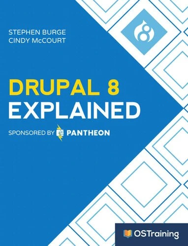 خرید و قیمت دانلود کتاب Drupal 8 Explained Your Step By Step Guide To Drupal 8 The Explained