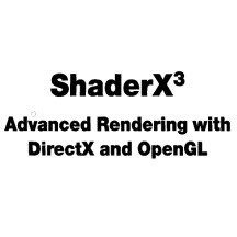 خرید و قیمت دانلود کتاب Shaderx3: Advanced Rendering with Directx and OpenGL 2006 | ترب