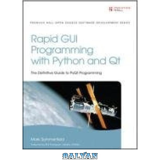 خرید و قیمت دانلود کتاب Rapid Gui Programming With Python And Qt The Definitive Guide To Pyqt