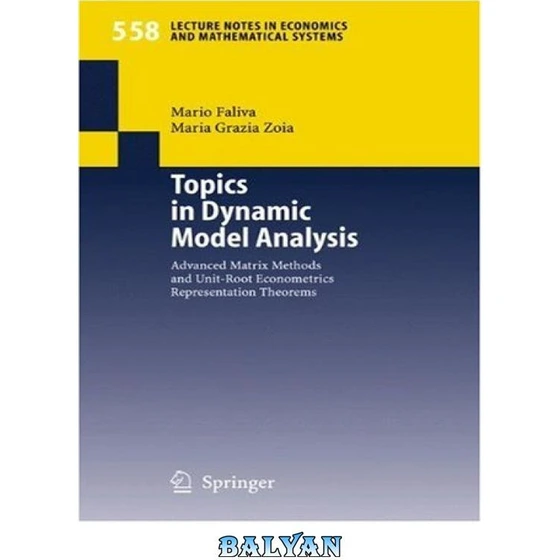 خرید و قیمت دانلود کتاب Topics In Dynamic Model Analysis Advanced Matrix Methods And Unit Root