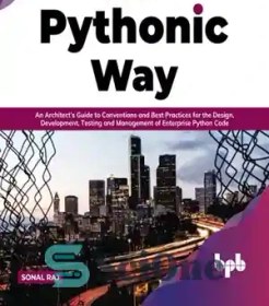 خرید و قیمت دانلود کتاب The Pythonic Way: An ArchitectÖs Guide to Conventions and Best Practices ...
