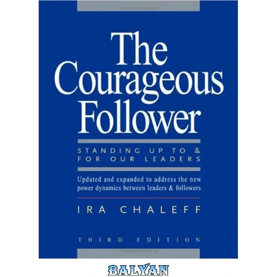 خرید و قیمت دانلود کتاب The Courageous Follower: Standing Up to and for ...
