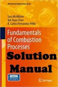 خرید و قیمت Solution Manual for Fundamentals of Combustion Processes – Sara McAllister, Jyh-Yuan ...