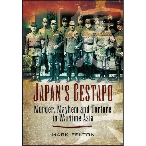 خرید و قیمت کتاب زبان اصلی Japans Gestapo اثر Mark Felton | ترب