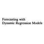 خرید و قیمت دانلود کتاب Forecasting with Dynamic Regression Models 1991 | ترب