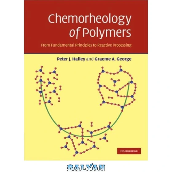 خرید و قیمت دانلود کتاب Chemorheology of Polymers: From Fundamental Principles to Reactive ...