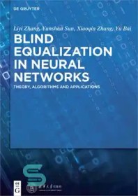 خرید و قیمت دانلود کتاب Blind Equalization in Neural Networks: Theory, Algorithms and ...