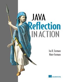 خرید و قیمت دانلود کتاب Java Reflection in Action illustrated edition | ترب