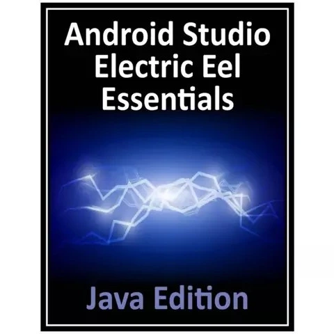 خرید و قیمت کتاب Android Studio Electric Eel Essentials - Java Edition: Developing Android Apps ...