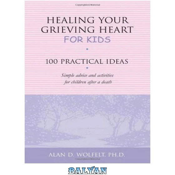خرید و قیمت دانلود کتاب Healing Your Grieving Heart for Kids: 100 ...