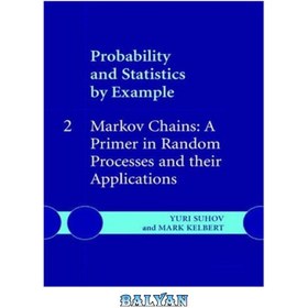 خرید و قیمت دانلود کتاب Probability and statistics by example. Markov chains: a primer in random ...