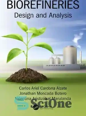 خرید و قیمت دانلود کتاب Biorefineries : design and analysis – پالایشگاه های زیستی: طراحی و تجزیه ...