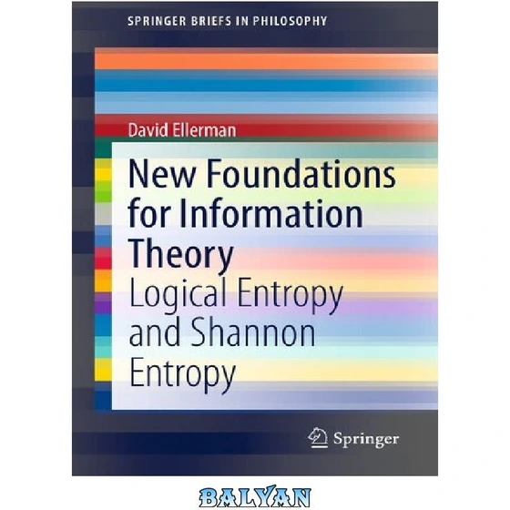خرید و قیمت دانلود کتاب New Foundations For Information Theory Logical Entropy And Shannon