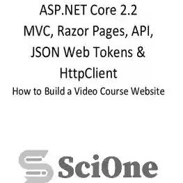 خرید و قیمت دانلود کتاب ASP.NET Core 2.2 MVC, Razor Pages, API, JSON Web Tokens & HttpClient ...