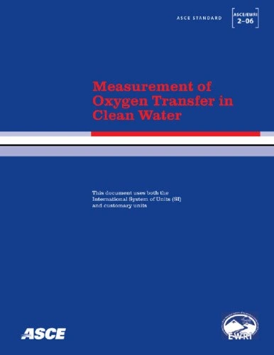 خرید و قیمت دانلود کتاب Measurement of oxygen transfer in clean water : ASCE standard, ASCE/EWRI ...