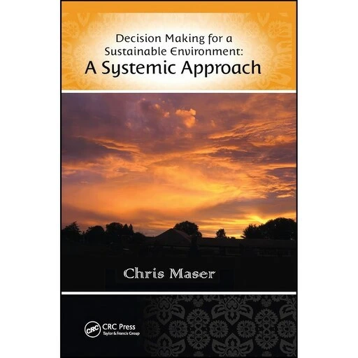 خرید و قیمت کتاب زبان اصلی DecisionMaking for a Sustainable Environment اثر Chris Maser | ترب