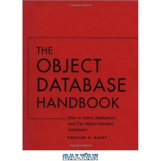 خرید و قیمت دانلود کتاب The Object Database Handbook How To Select Implement And Use Object