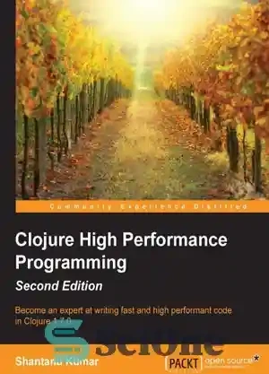 خرید و قیمت دانلود کتاب Clojure High Performance Programming - برنامه نویسی با عملکرد بالا ...